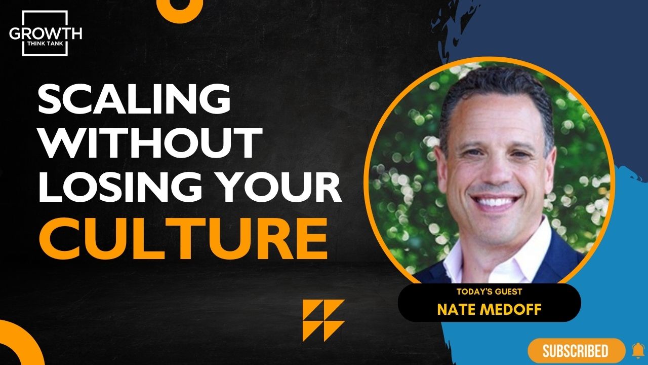 Scaling Without Losing Your Culture with Nate Medoff at Quatrro ...